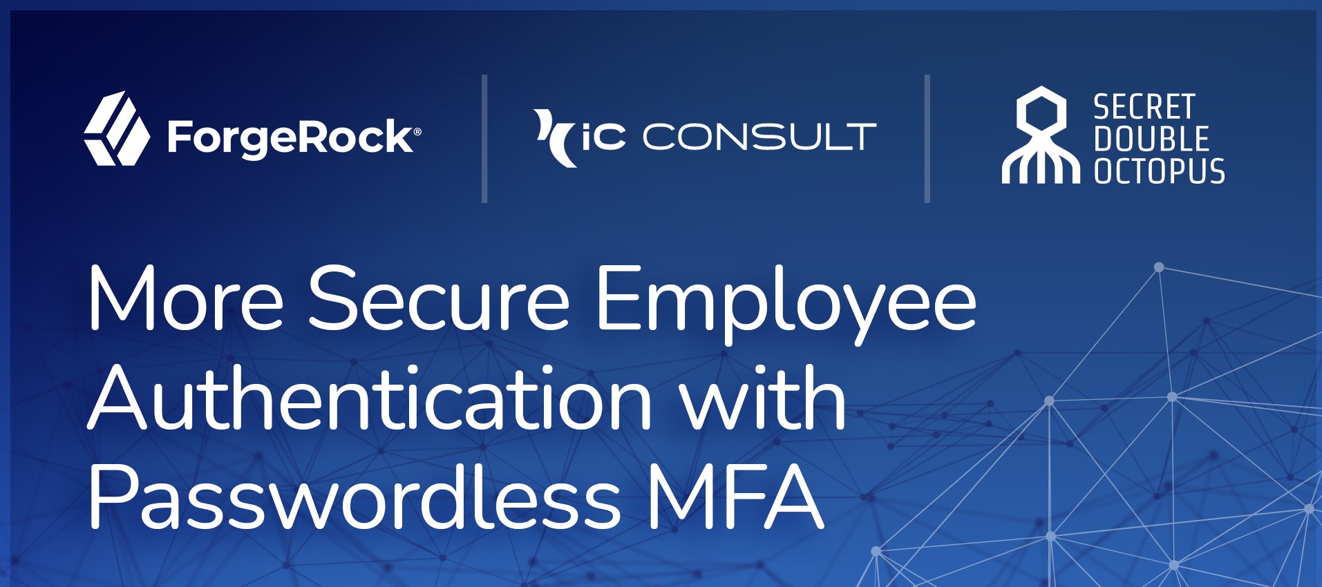 OnDemand Webinar LP : Enterprise Passwordless Authentication with Forgerock